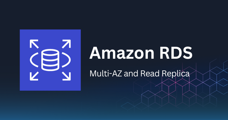 Deploying Amazon RDS Multi-AZ and Read Replica, Simulate Failover | CloudMentorPro Blog