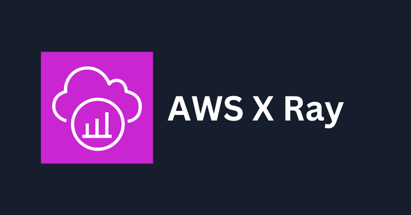 AWS X-Ray: From scratch to practical use | CloudMentorPro Blog